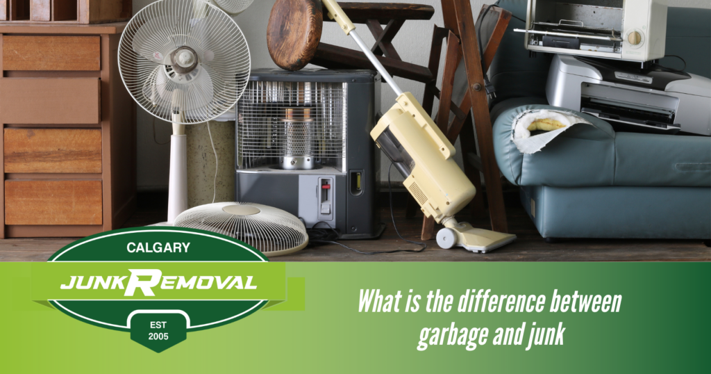 What Is The Difference Between Garbage & Junk? - Calgary Junk Removal